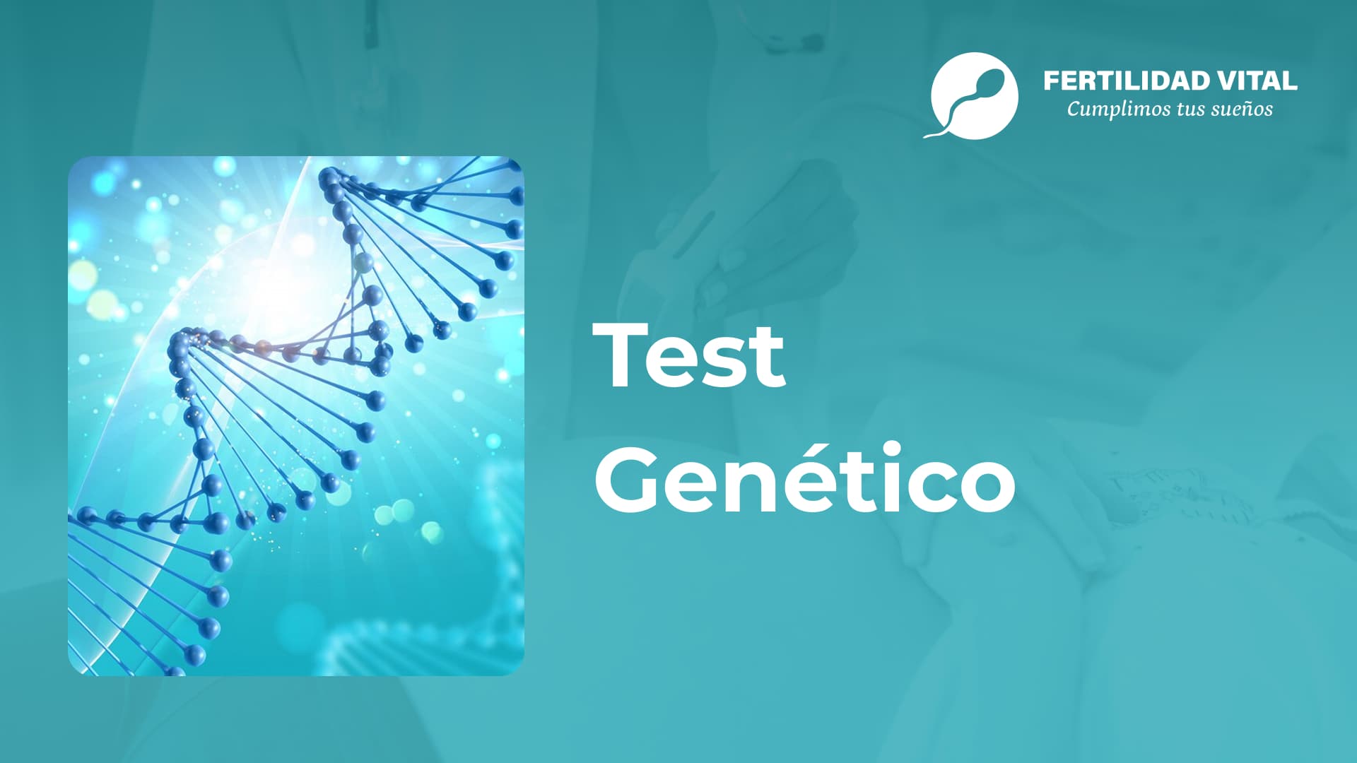 Test genético - Fertilidad Vital, Clínica de Reproducción Asistida en Lima